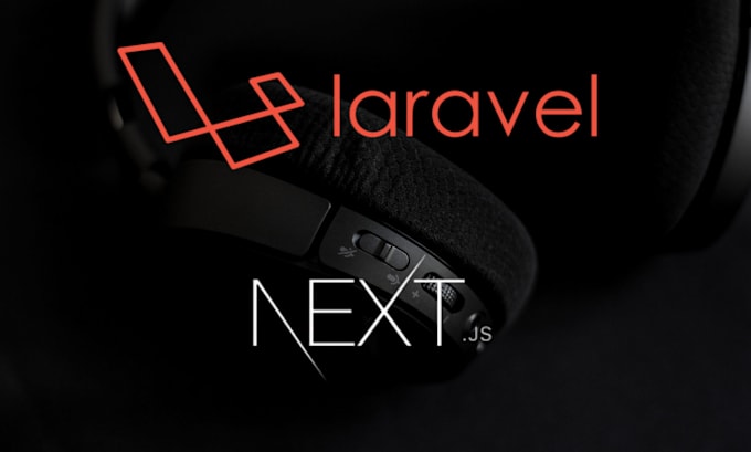 Develop Web Apps With Laravel And Nextjs By Himdrakib Fiverr