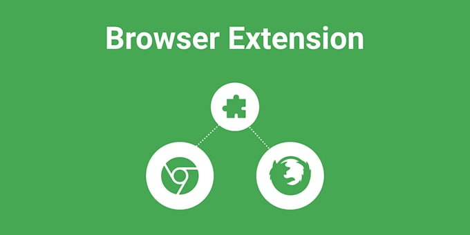 Create Modify Or Fix Google Chrome Browser Extension Plugin By