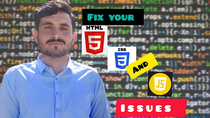 Fix Html Css And Javascript Issues By Mudasirkhan987 Fiverr