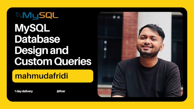 Do Mysql Database Design And Custom Queries By Mahmudafridi Fiverr