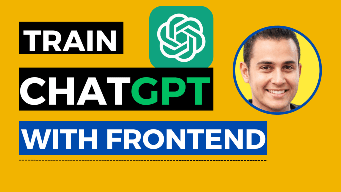 Train Chatgpt With A Custom Frontend By Chrisk364 Fiverr