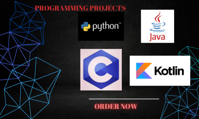 Do Python C Kotlin Java Programming Projects Task And Assignment By
