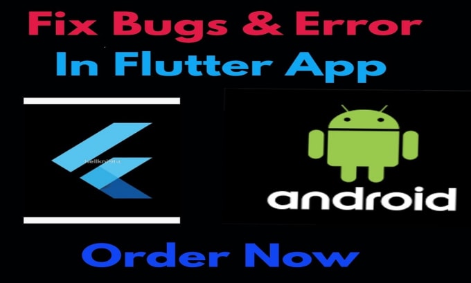 Remove Bugs And Errors In Flutter App By Zeeshan866 Fiverr