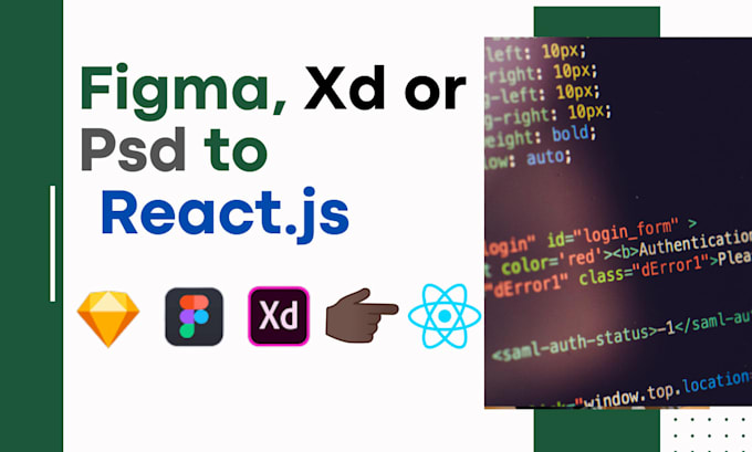 Convert Xd Figma Or Psd To React Js As Front End Developer By