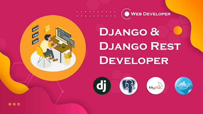 Develop Your Web App And Rest Apis In Django With Postgres And Mysql Db