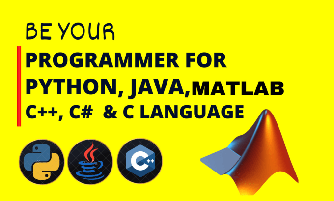 Do C Cpp C Sharp Java Python And Matlab Programming Projects By