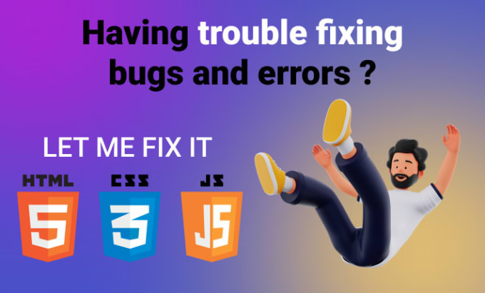 Fix Bugs Errors In Your Javascript Html Css Code By Perfectiv Fiverr