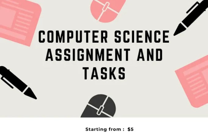 Do Computer Science Tasks Assignments And Projects By Brian Cs Fiverr