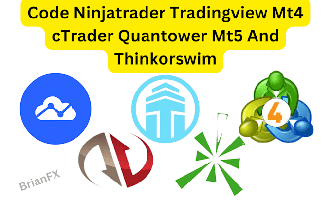 Code Ninjatrader Tradingview Mt Ctrader Quantower Mt And Thinkorswim By Brianfx Fiverr