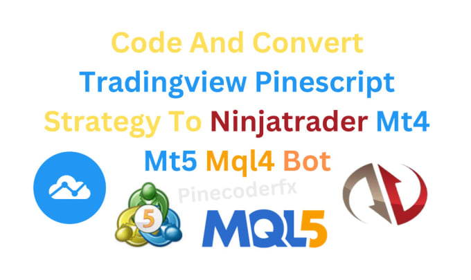 Convert Tradingview Pinescript To Mt4 Mt5 Mql4 Mql5 Metatrader Mql4