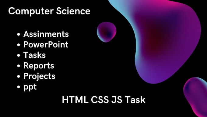 Do Computer Science Assignment Html Css Tasks And Projects By Ahsan