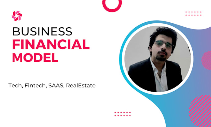 Build Financial Model For Tech Fintech Saas And Realestate Startup By