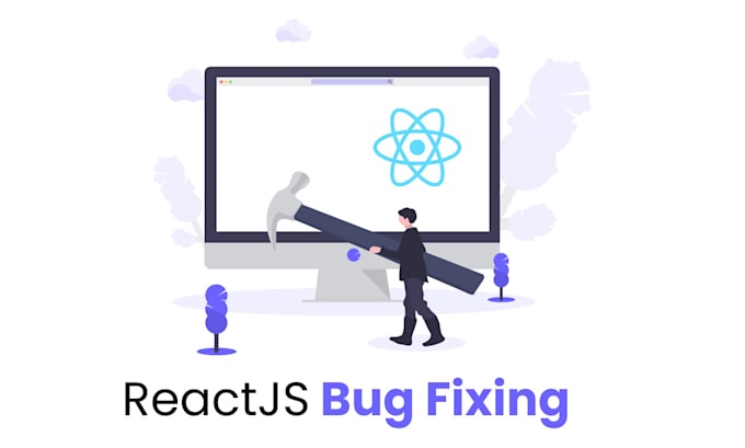 Fix The Bug On Your Reactjs Web Application By Devaselalk Fiverr