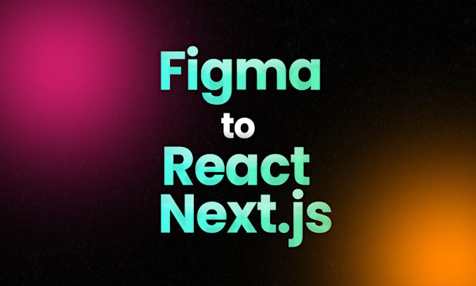 Convert Figma To Reactjs Next Js Html Css Frontend Developer By