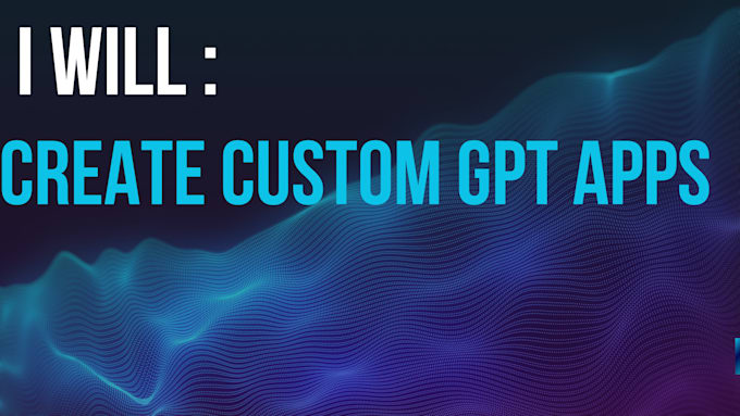 Create Custom Gpt Apps And Build Openai Custom Gpt Apps With