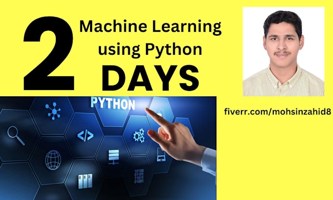 Do Machine Learning Projects Using Python By Mohsinzahid8 Fiverr