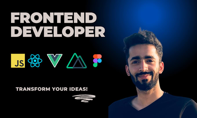 Your Frontend Developer Using Javascript React Vue Html Css