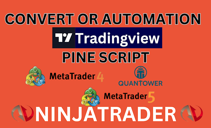 Automate Tradingview Pinescript To Mt Mt Ninjatrader And Quantower By Julius Fiverr