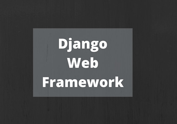 Develop Python Django Websites And Webapps By Ainan Ahmed Fiverr