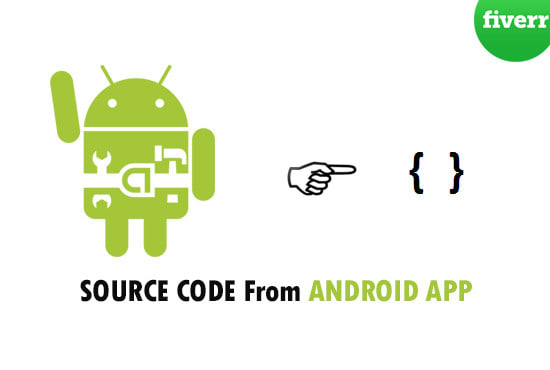 Decompile Android App Provide Source Code By Evaniram Fiverr