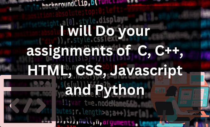 Do Assignment For Programming Python C Cplus And Javascript By