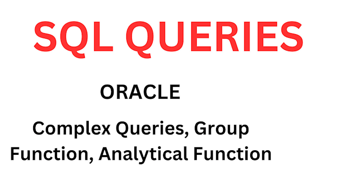 Write Sql And Plsql Queries In Oracle By Dhinesh808 Fiverr