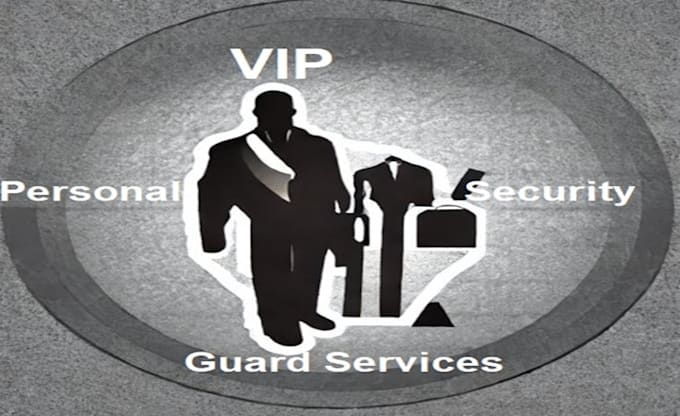 Write You A Vip Personal Security Guard Services By Aigl2021 Fiverr