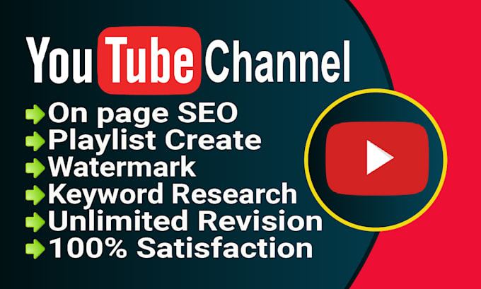 Help You Professionally Create Setup And Optimize Youtube Channel By