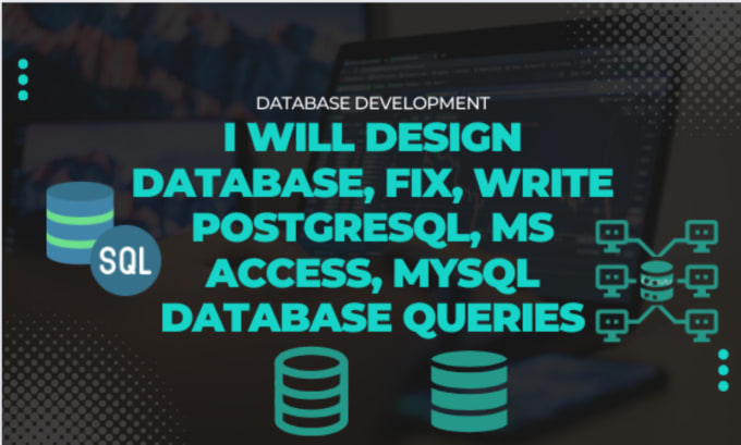 Design Database Fix Write Postgresql Ms Access Mysql Database