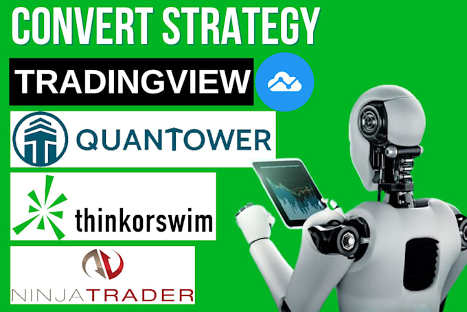 Convert Tradingview Strategy To Ninjatrader 8 Quantower Thinkorswim