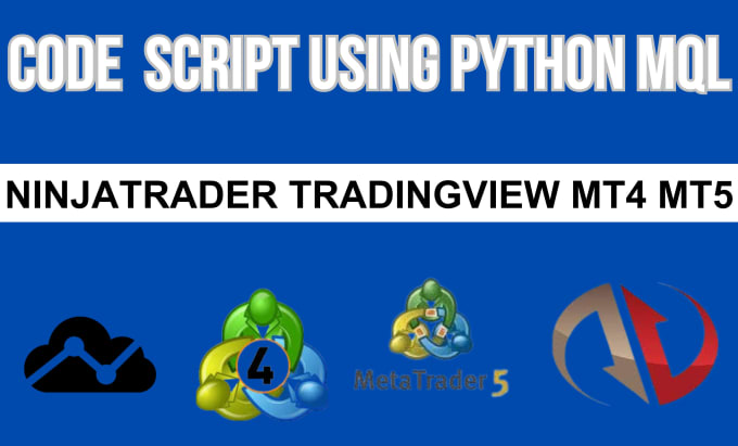 Code Script Using Python Mql Mql On Tradingview Ninjatrader Mt Mt