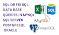 Write Sql Or Fix Sql Queries In Mysql Sql Server Postgre Sql And