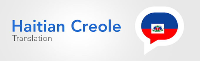 Translate english to haitian creole by Thodes04 | Fiverr
