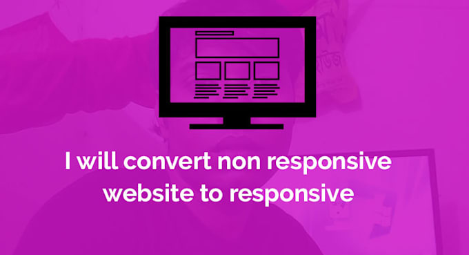 Convert non responsive website to responsive by Shiddikur_dev | Fiverr