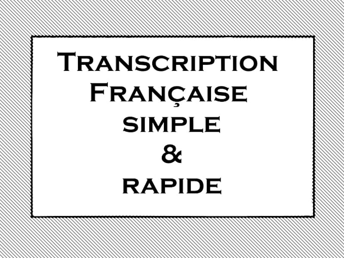 Transcript in french from audio in 1 day by Antoinemaquet | Fiverr