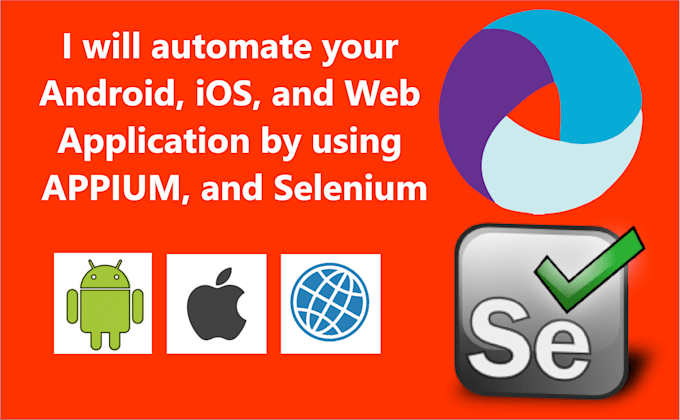 Automate Your Android Ios And Web Application By Using Appium And Selenium By Imran370 Fiverr 8619
