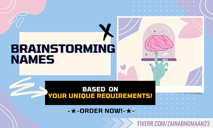 Brainstorm names for business, brand or anything by Zainabnomaan23 | Fiverr