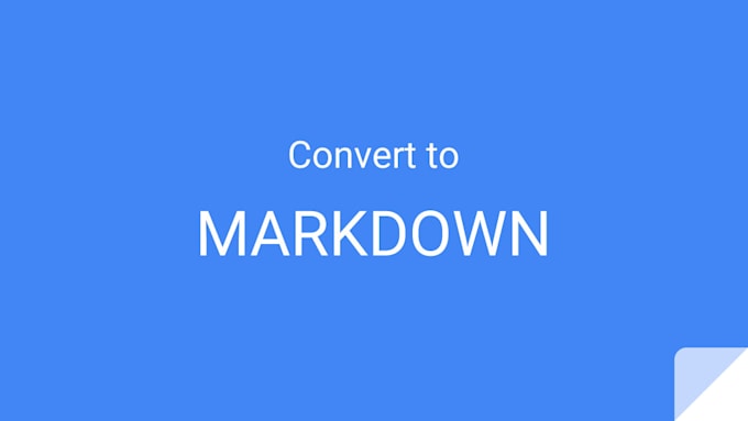 Convert documents to markdown by Writefortech | Fiverr