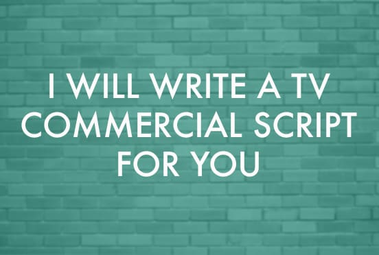 Write a tv commercial script for you by Joaovieiramelo | Fiverr