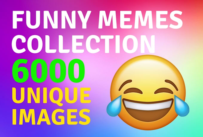 Give you 6000 unique memes to share on social media by Seosecretspro ...