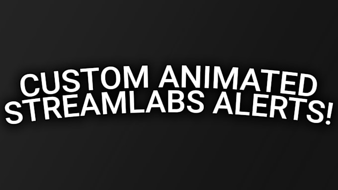 Create a custom animated streaming alert for streamlabs by Coocla | Fiverr