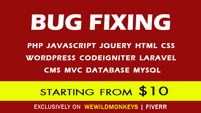 Do bug fixing in php, mysql, database, jquery by Wewildmonkeys | Fiverr Do bug fixing in php, mysql, database, jquery by Wewildmonkeys | Fiverr