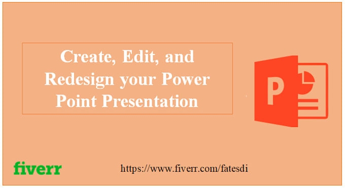 Create, edit and design your powerpoint presentation by Fatesdi | Fiverr