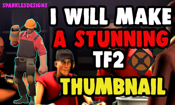 Create a stunning tf2 youtube thumbnail for you by Sparklesdesigns | Fiverr