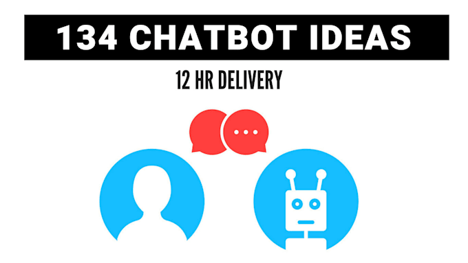 Give you 134 unique chatbot ideas by Kaelyrion | Fiverr