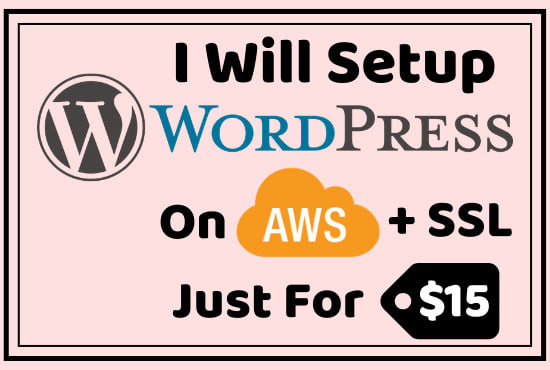 Setup wordpress and ssl on aws ec2 or lightsail by Vikrantsinghpro | Fiverr
