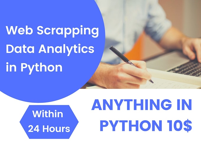Do Anything From Web Scrapping To Data Analysis In Python By Sohailit Fiverr