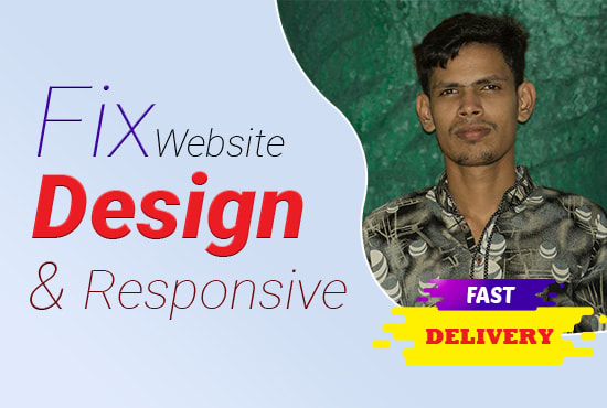 Design, redesign and fix website design and responsive issue by ...