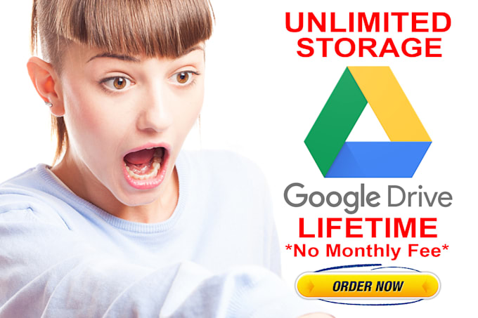 Create google drive unlimited storage lifetime by Nyoz17 | Fiverr