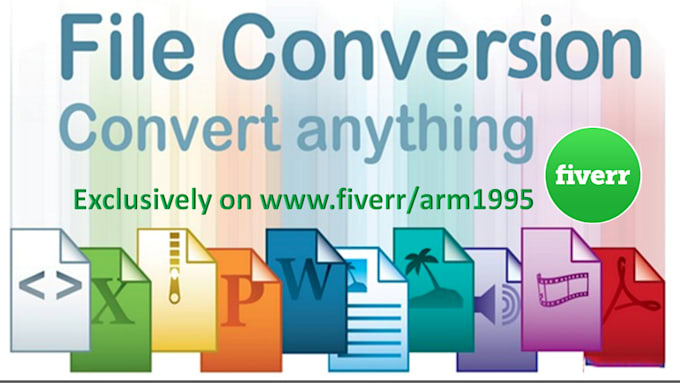 Do best file conversion job at lowest price by Arm1995 | Fiverr